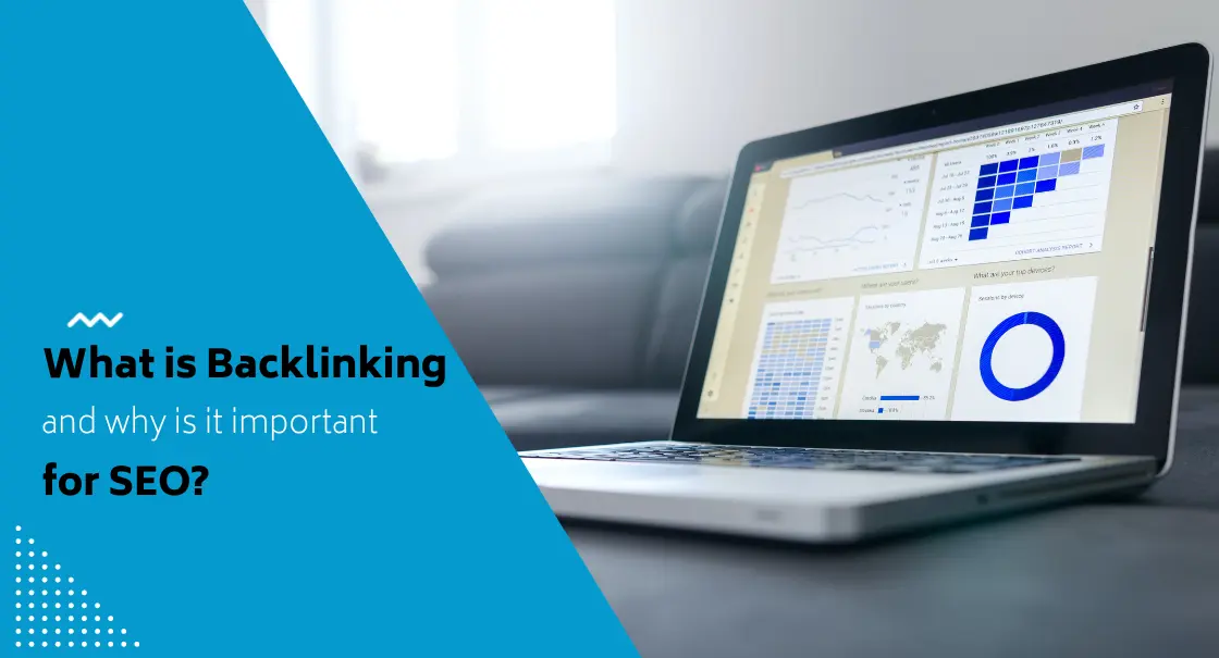What is Backlinking and Why is it Important for SEO?