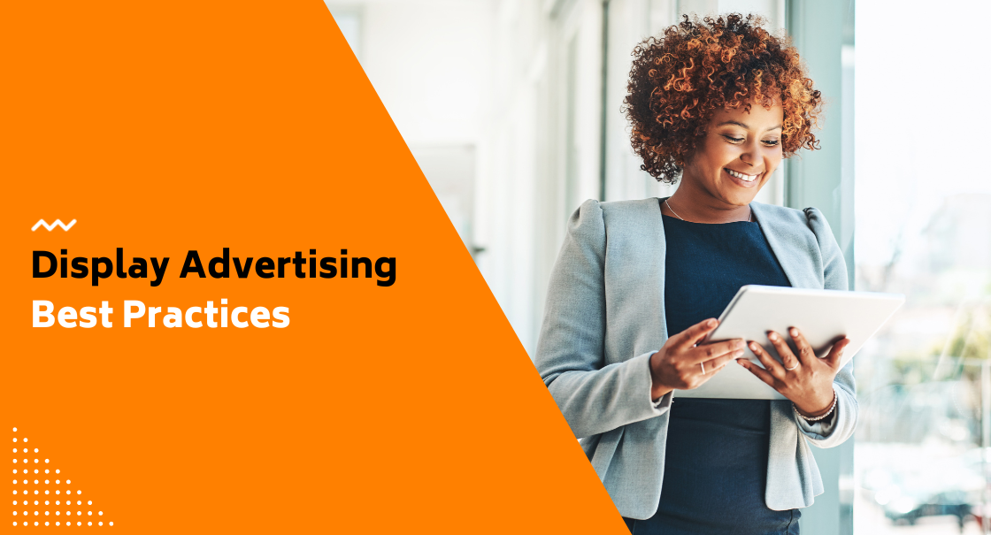 Display Advertising Best Practices - FirstPage Marketing