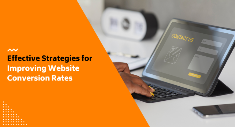 Effective Strategies for Improving Website Conversion Rates